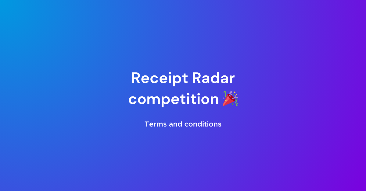 Receipt Radar competition: T&Cs - Gener8